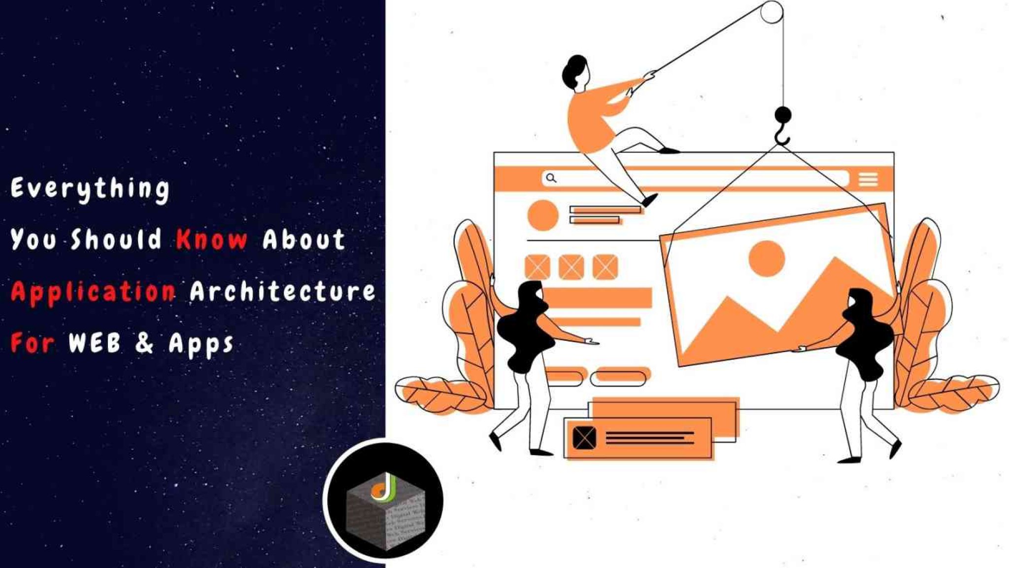 Know All About The Application Architecture for Web & Apps - DWS