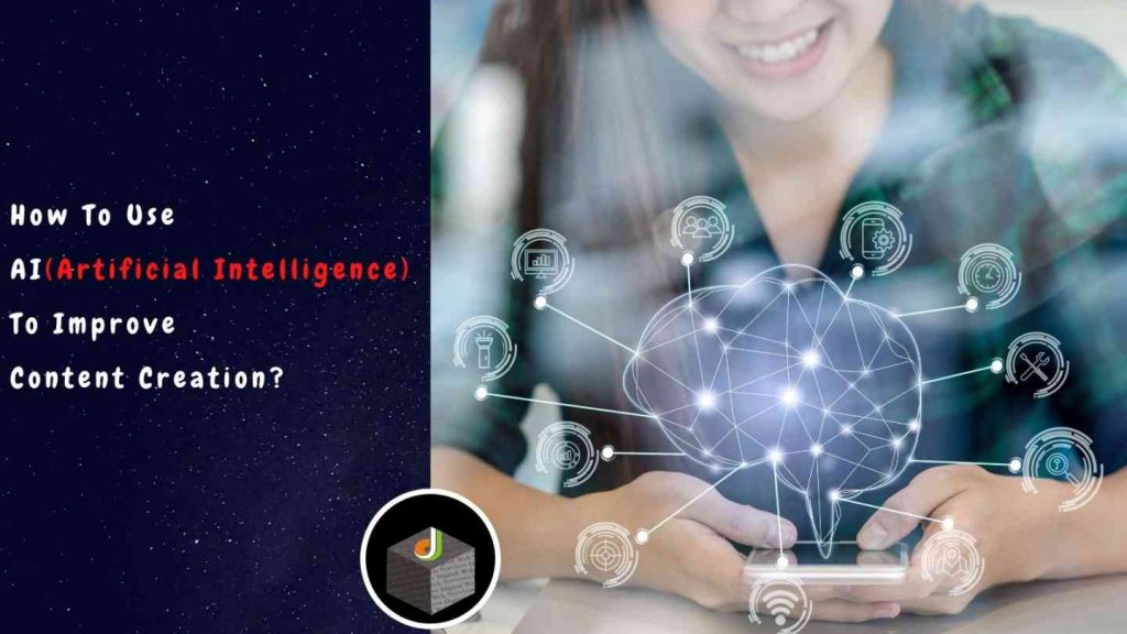 How To Use AI (Artificial Intelligence) To Improve Content Creation - DWS