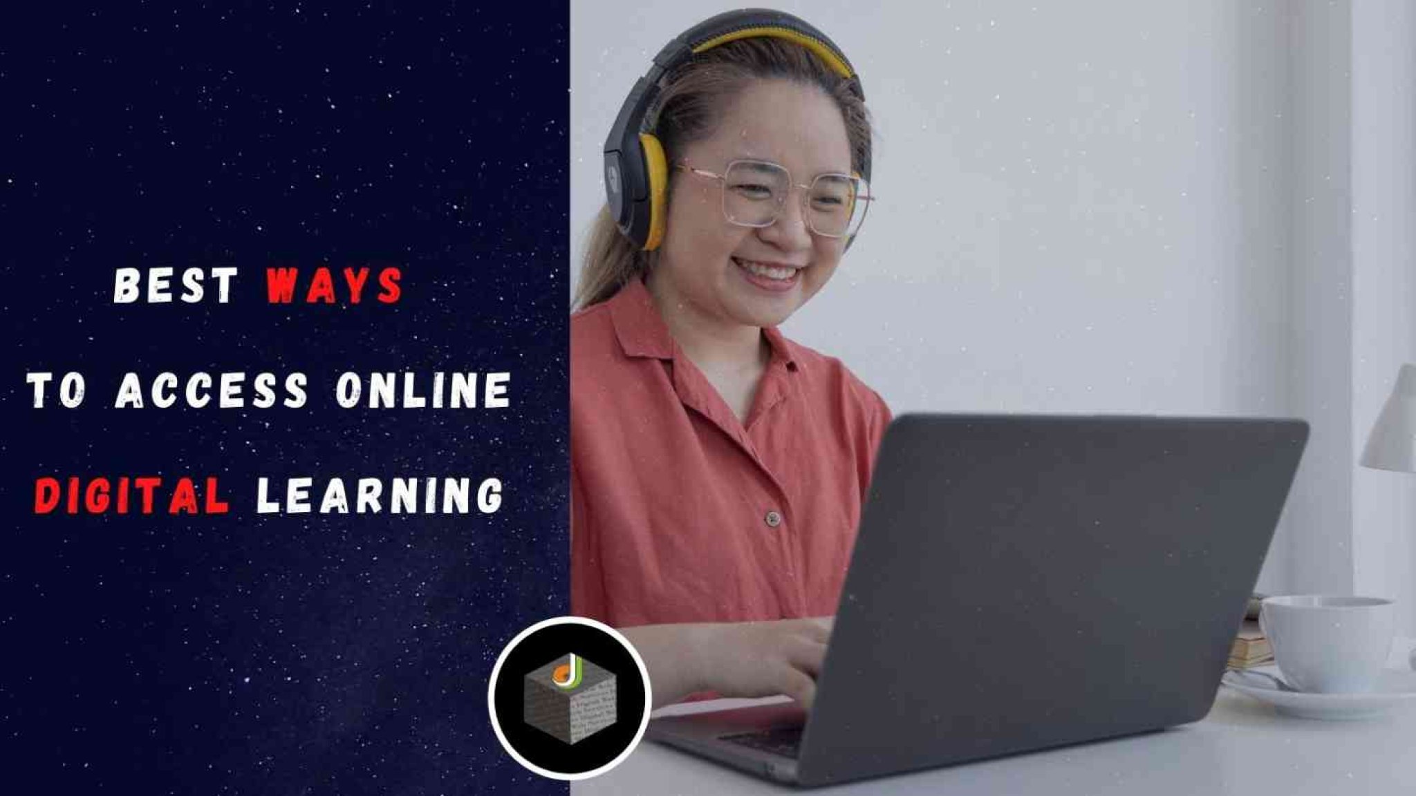 Know The Best Ways to Access Online Digital Learning - DWS Know The Best Ways to Access Online Digital Learning - DWS