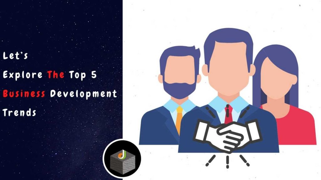 Top 5 Business Development Trends of 2025 - DIgitalWebServices