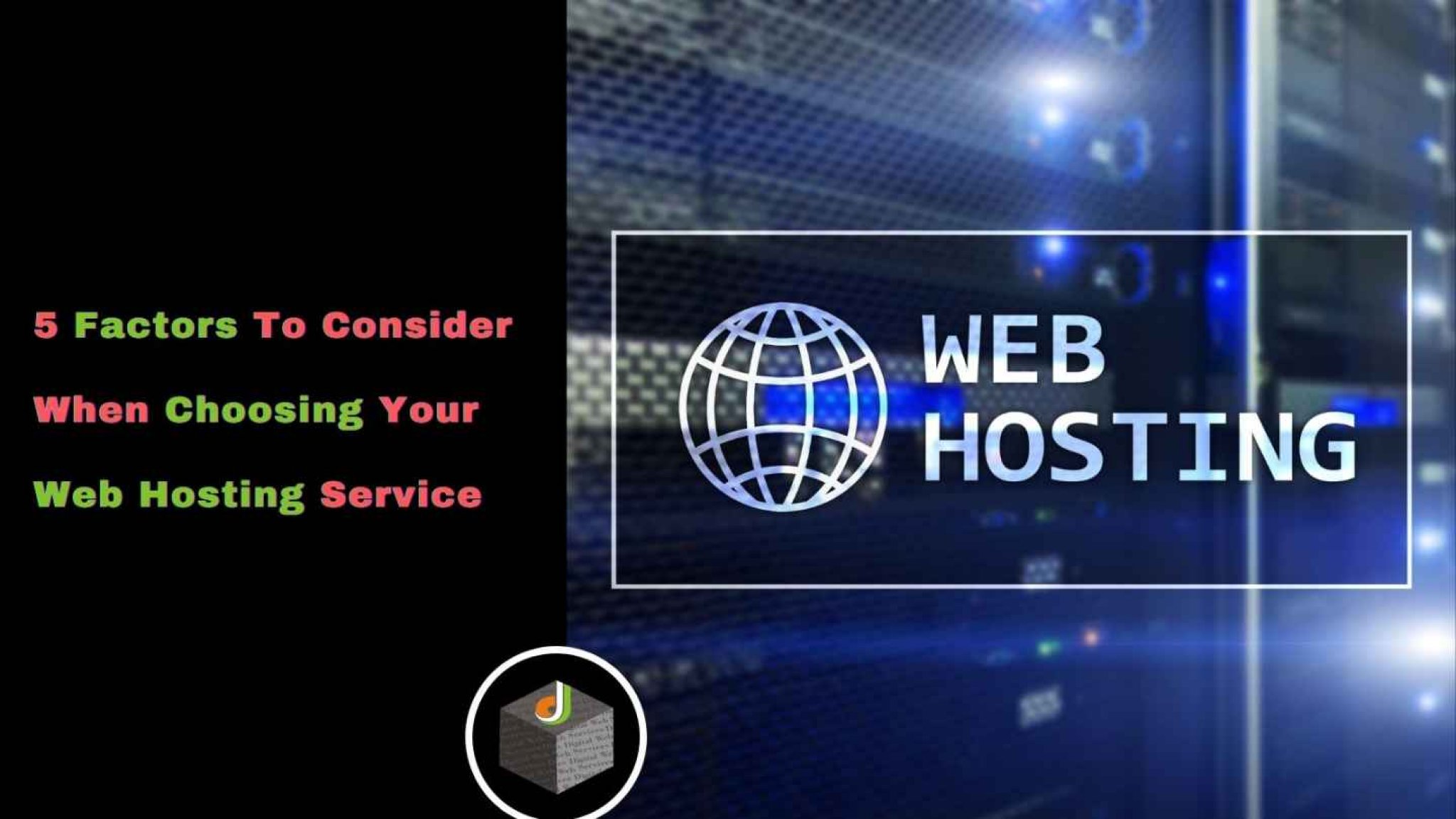 5 Factors To Consider When Choosing Your Web Hosting Service - DWS