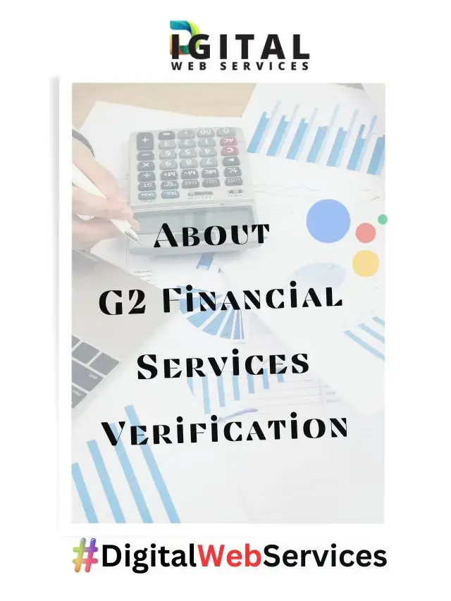 What Is G2 Financial Services Verification - Digital Web Services
