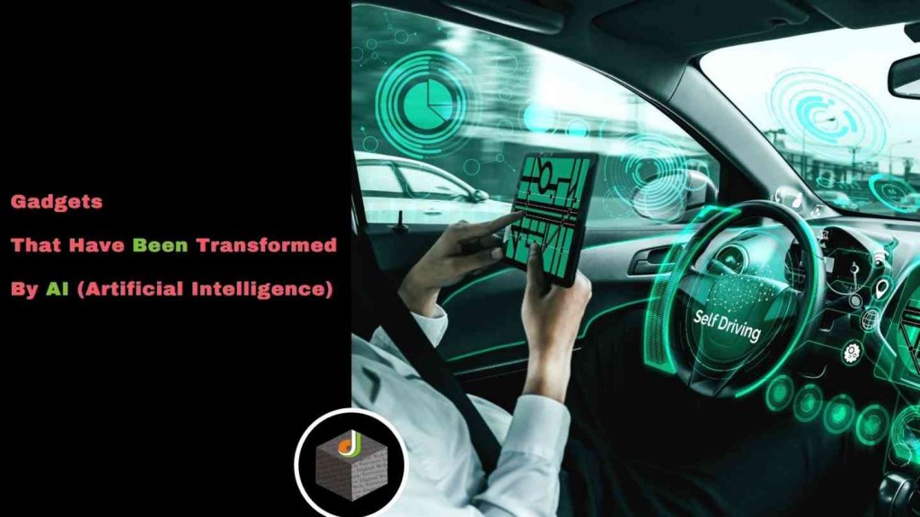 10 Gadgets That Have Been Transformed By AI - Digital Web Services