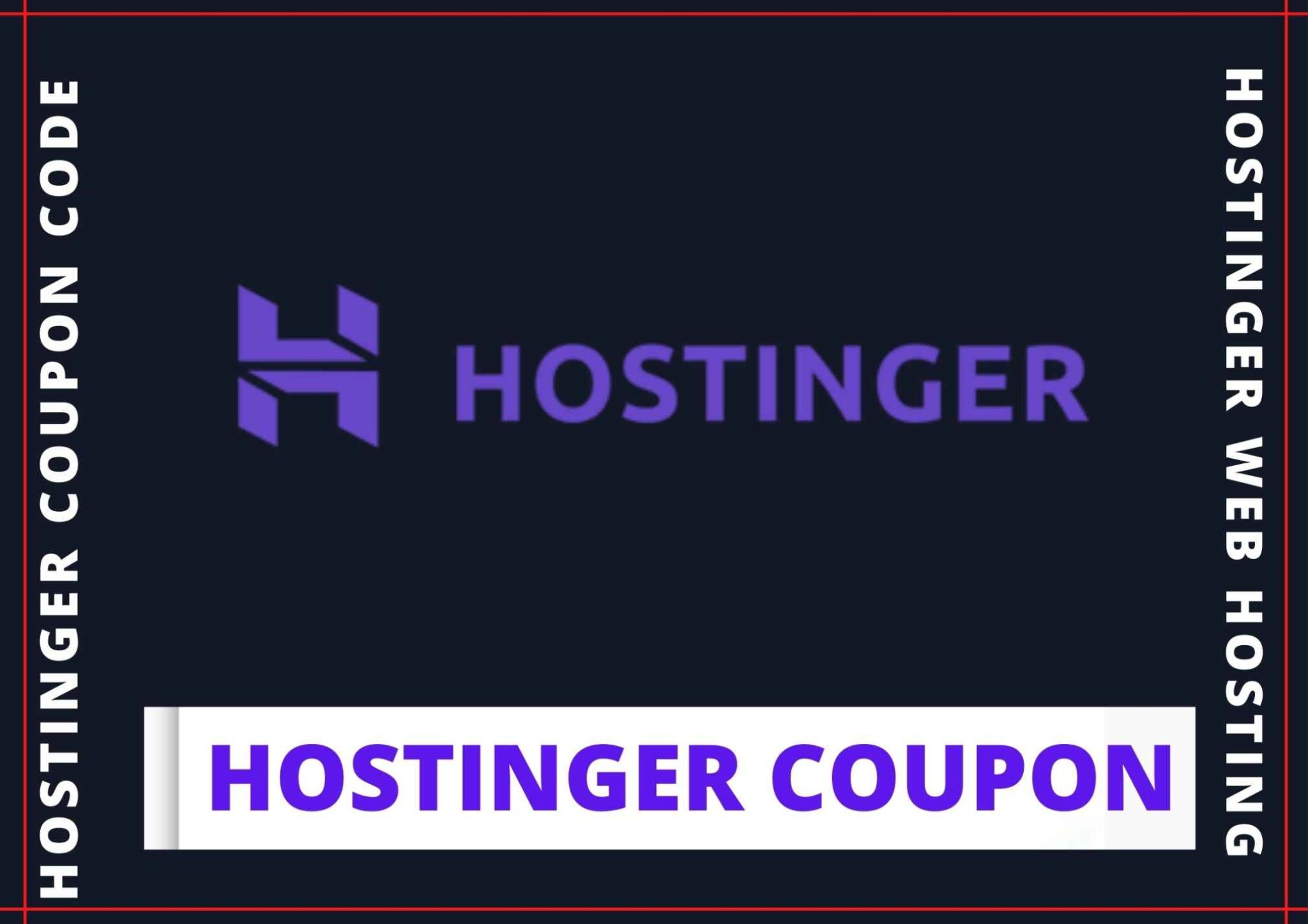 Hostinger Coupon Code 2025 For Web Hosting Discount & Deals