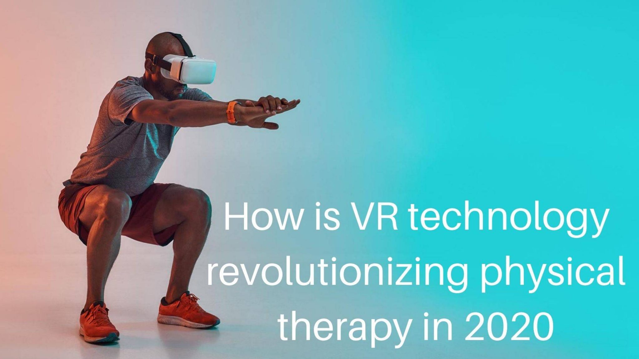 How is VR Technology Revolutionizing Physical Therapy in 2025 - DWS