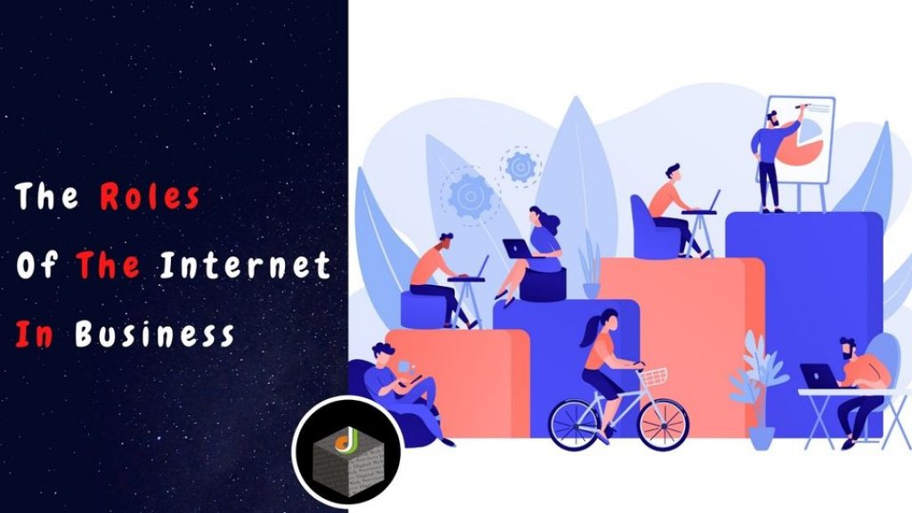 Know The Roles of The Internet in Business 2025 - Digital Web Services