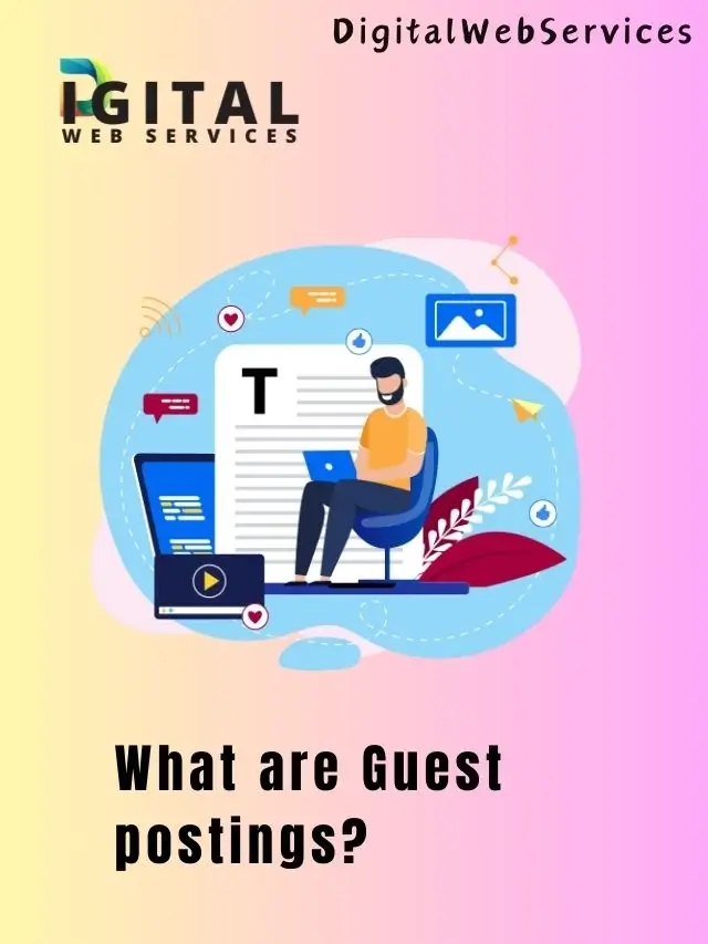 What are Guest postings? - Digital Web Services