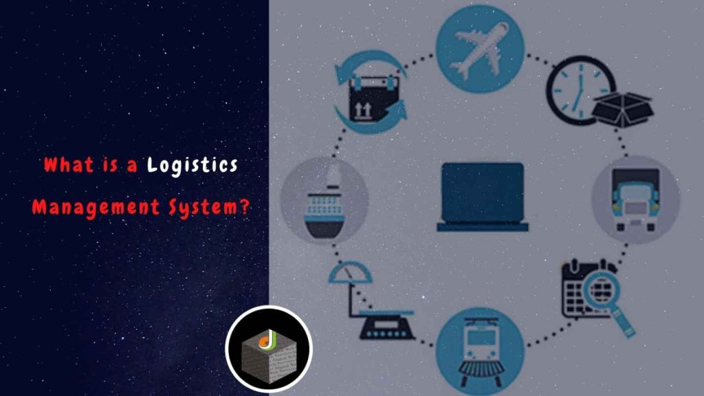 What is a Logistics Management System? - Digital Web Services