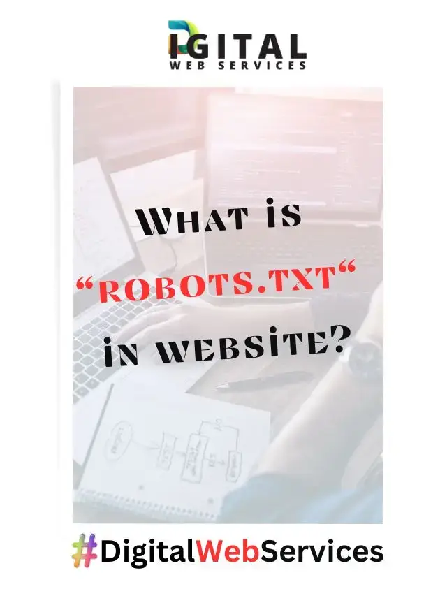 What is Robots.txt in Website? - Digital Web Services