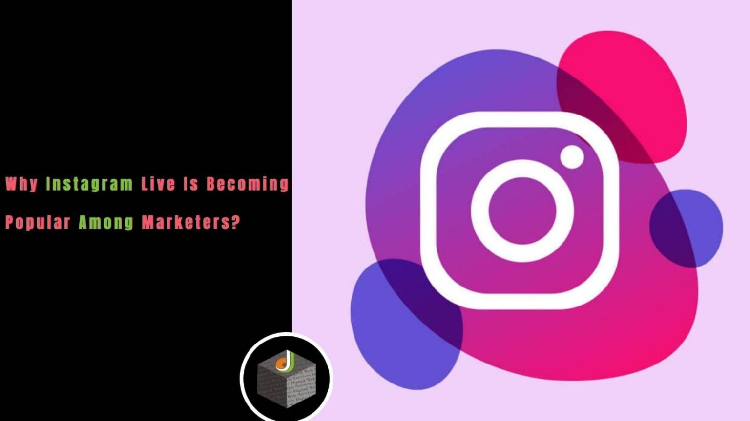 Reasons Why Instagram Live Is Becoming More Popular Among Marketers